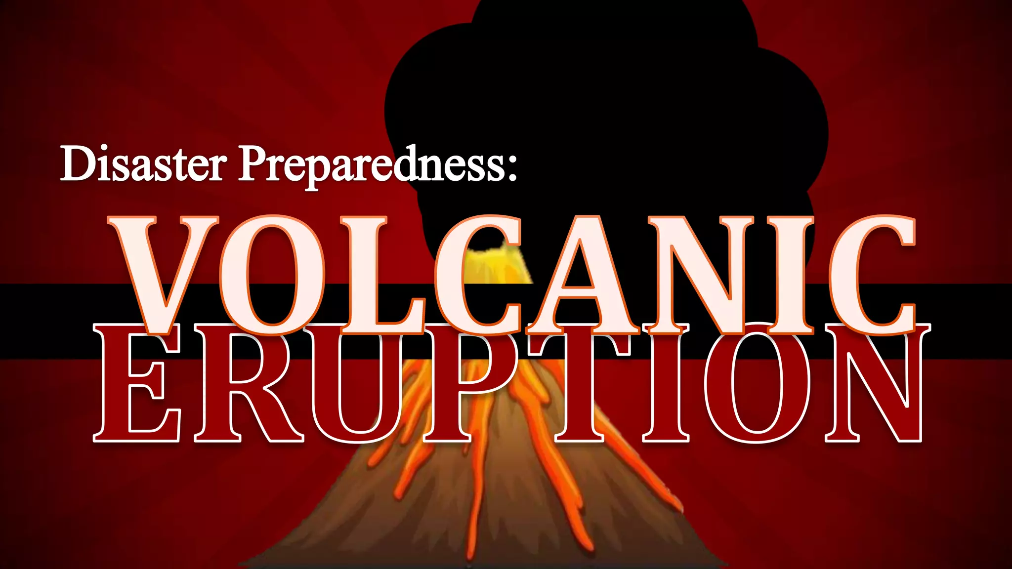 Disaster Preparedness: Volcanic eruption | PPTX
