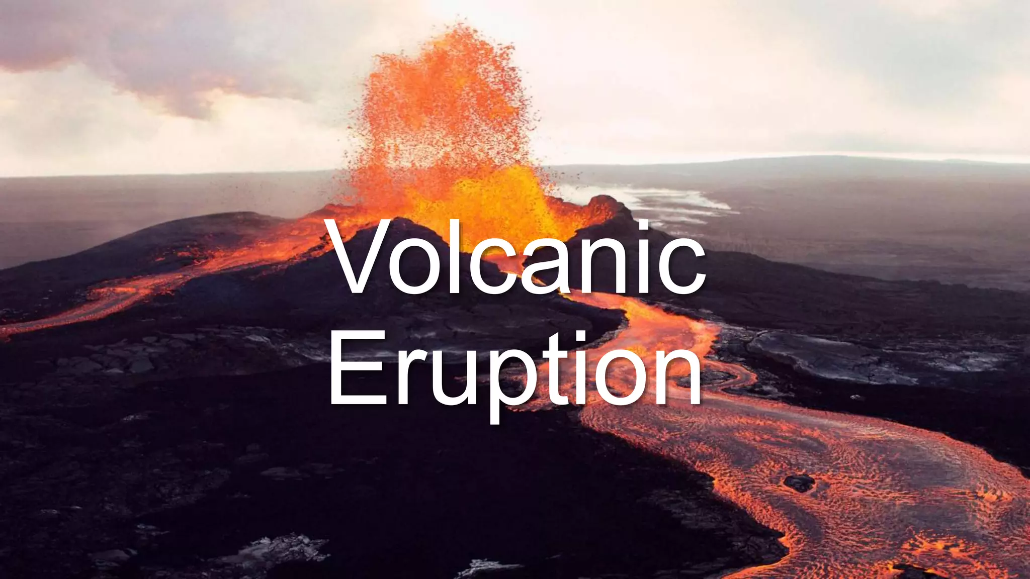 Volcanic eruption | PPTX