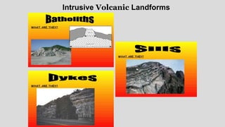 Volcanic landforms intrusive extrusive | PPTX