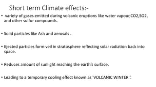 volcanism and climate change and it's effect | PPTX