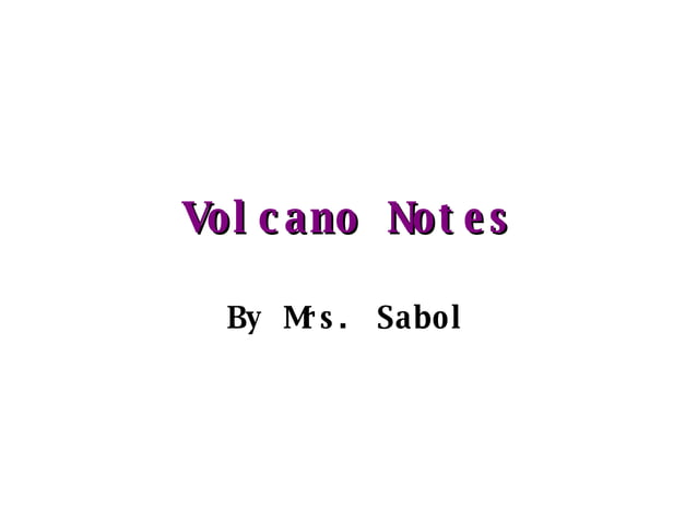 Volcano notes | PPT | Geography | Science