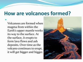 How Volcanoes Are Formed On Earth