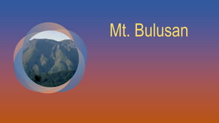 Mount Mayon & Mount Bulusan | PPTX
