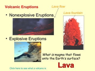 Non Explosive Volcanic Eruption