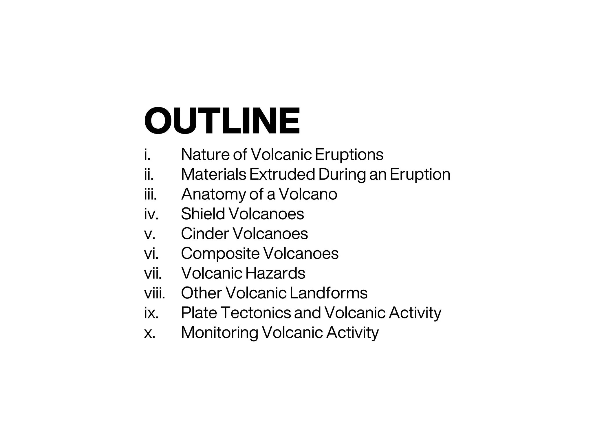 VOLCANOES PRESENTATION( TYPES OF VOLCANOES, TYPES OF FLOWS, ROCKS ...
