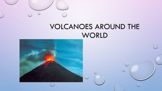 Volcanoes around the world PowerPoint.pptx