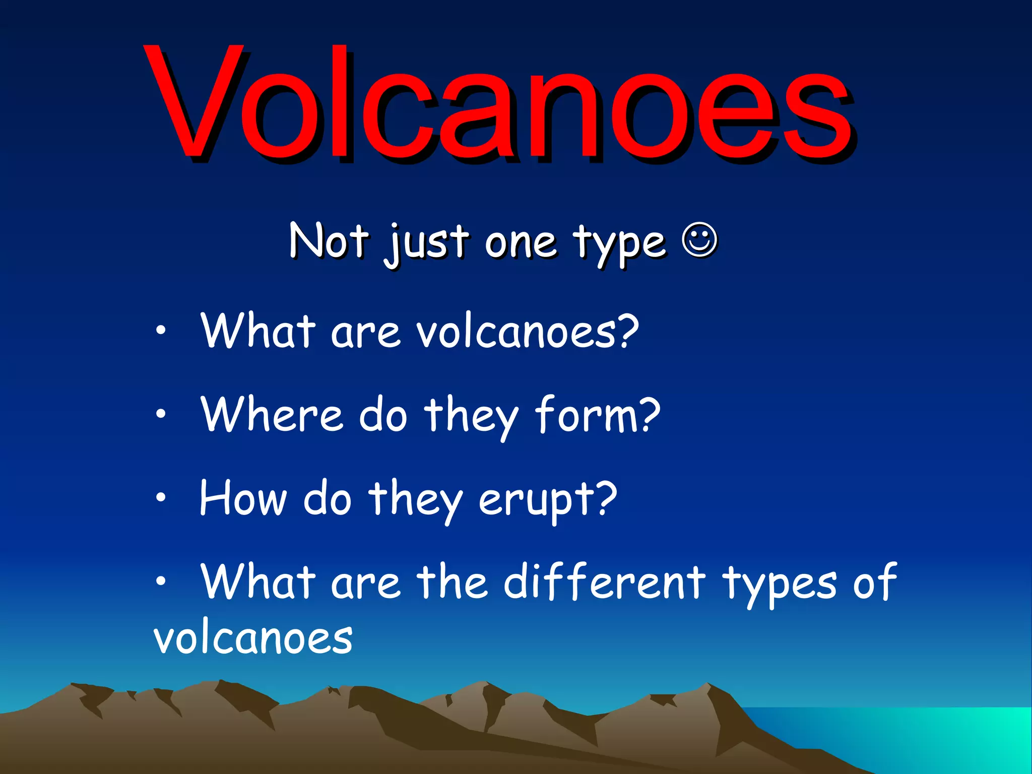 Volcanoes intro | PPT | Geology | Science