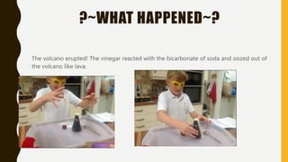 Volcano experiment | PPTX