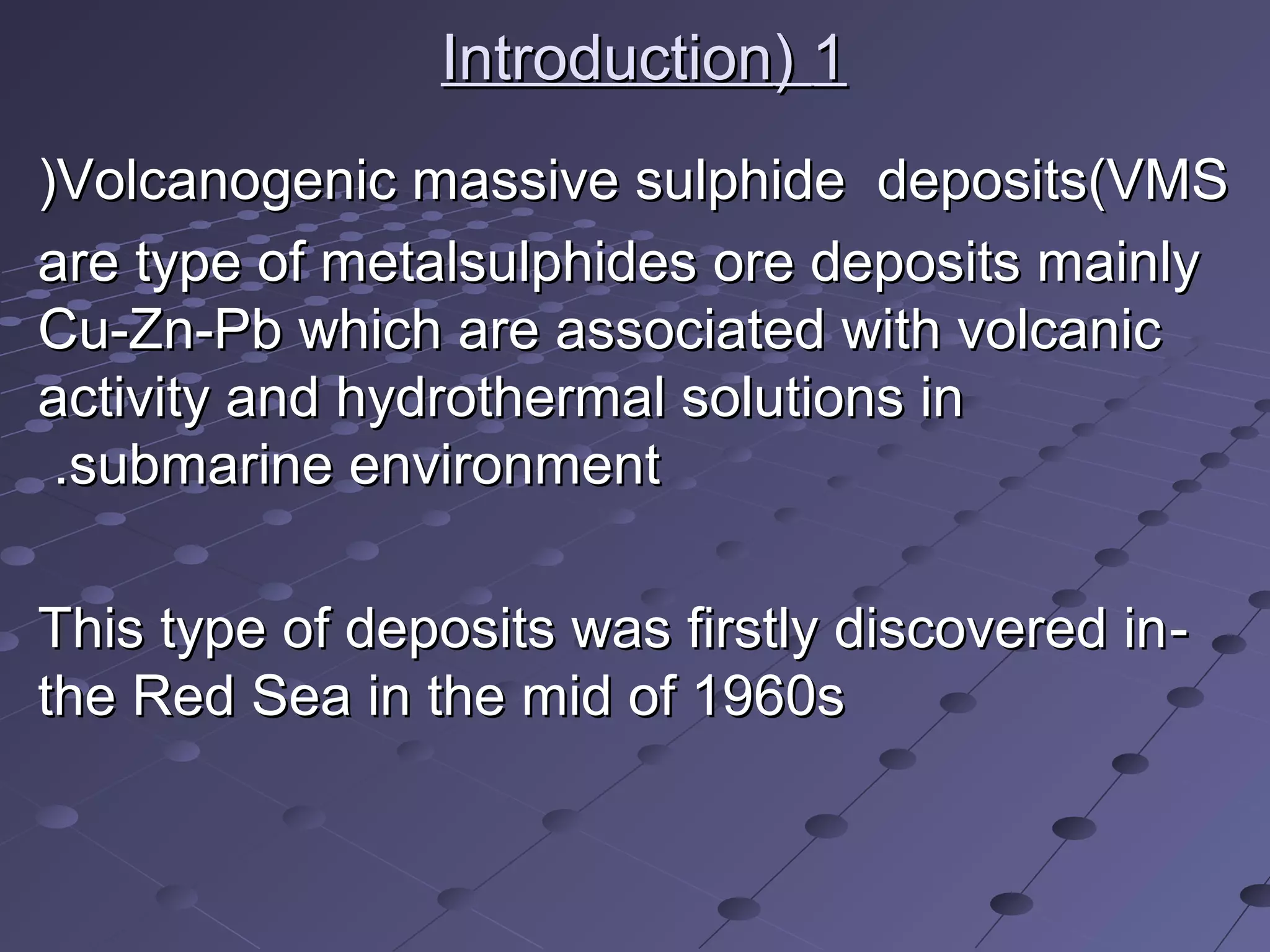 Volcanogenic massive sulphide deposits | PPT