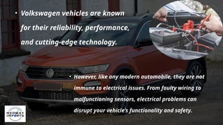 Volkswagen Electrical Problems Common Issues and Expert Diagnosis | PPTX