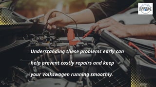 Volkswagen Electrical Problems Common Issues and Expert Diagnosis | PPTX