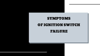 Volkswagen Ignition Switch Failure Causes and Symptoms | PPTX | Automotive