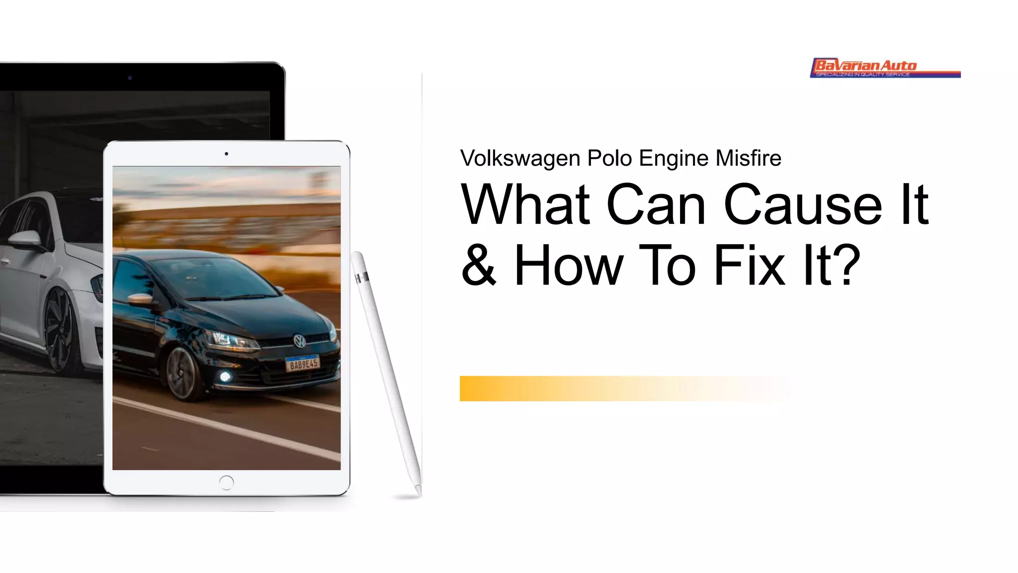 Volkswagen Polo Engine Misfire What Can Cause it & How to Fix it | PPTX