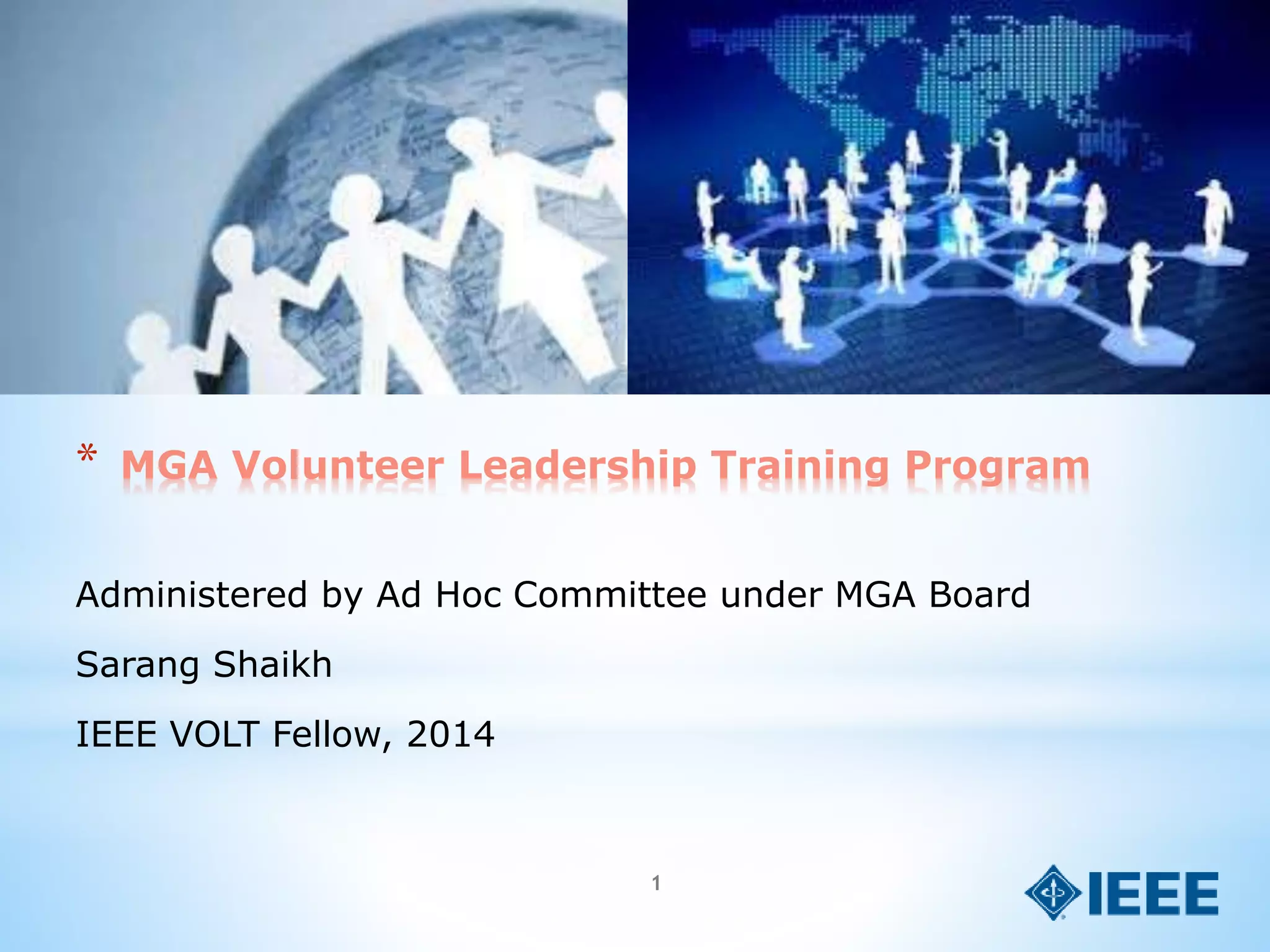 IEEE Volunteer Leadership Training - Sarang Shaikh | PPTX