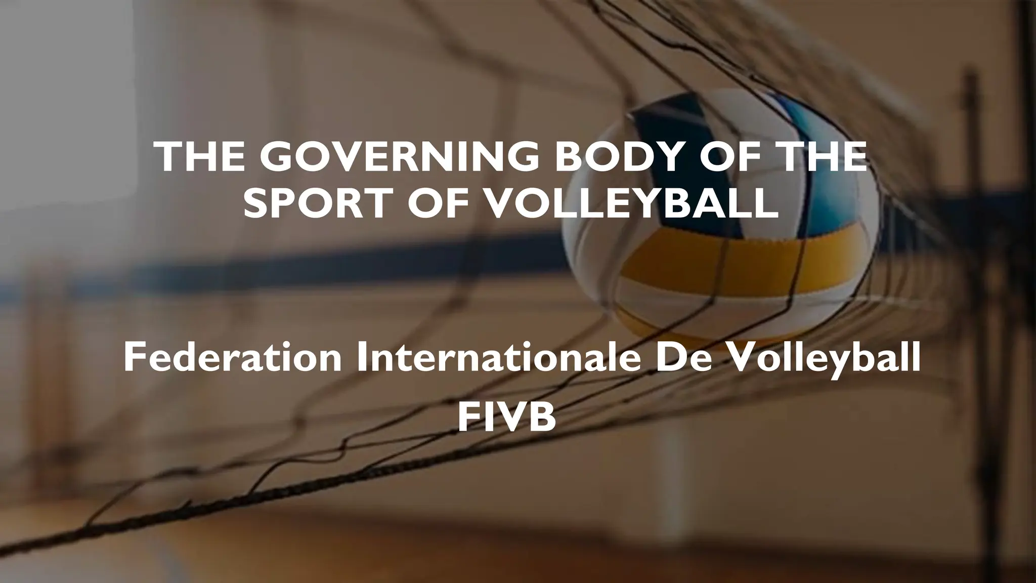 VOLLEYBALL (HISTORY AND IMPORTANT DATES) | PPTX