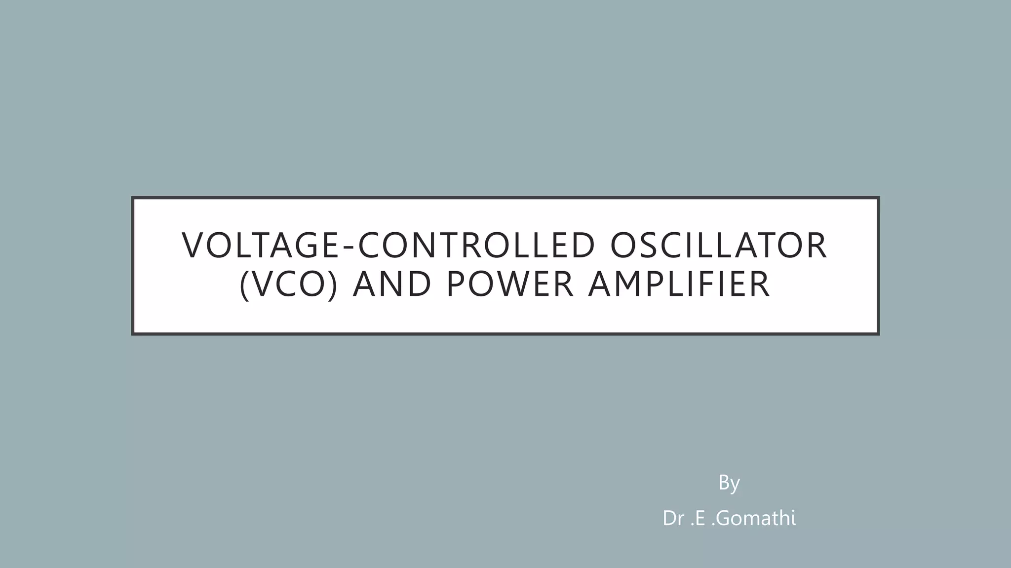 Voltage-Controlled Oscillator (VCO) and Power Amplifier.pptx