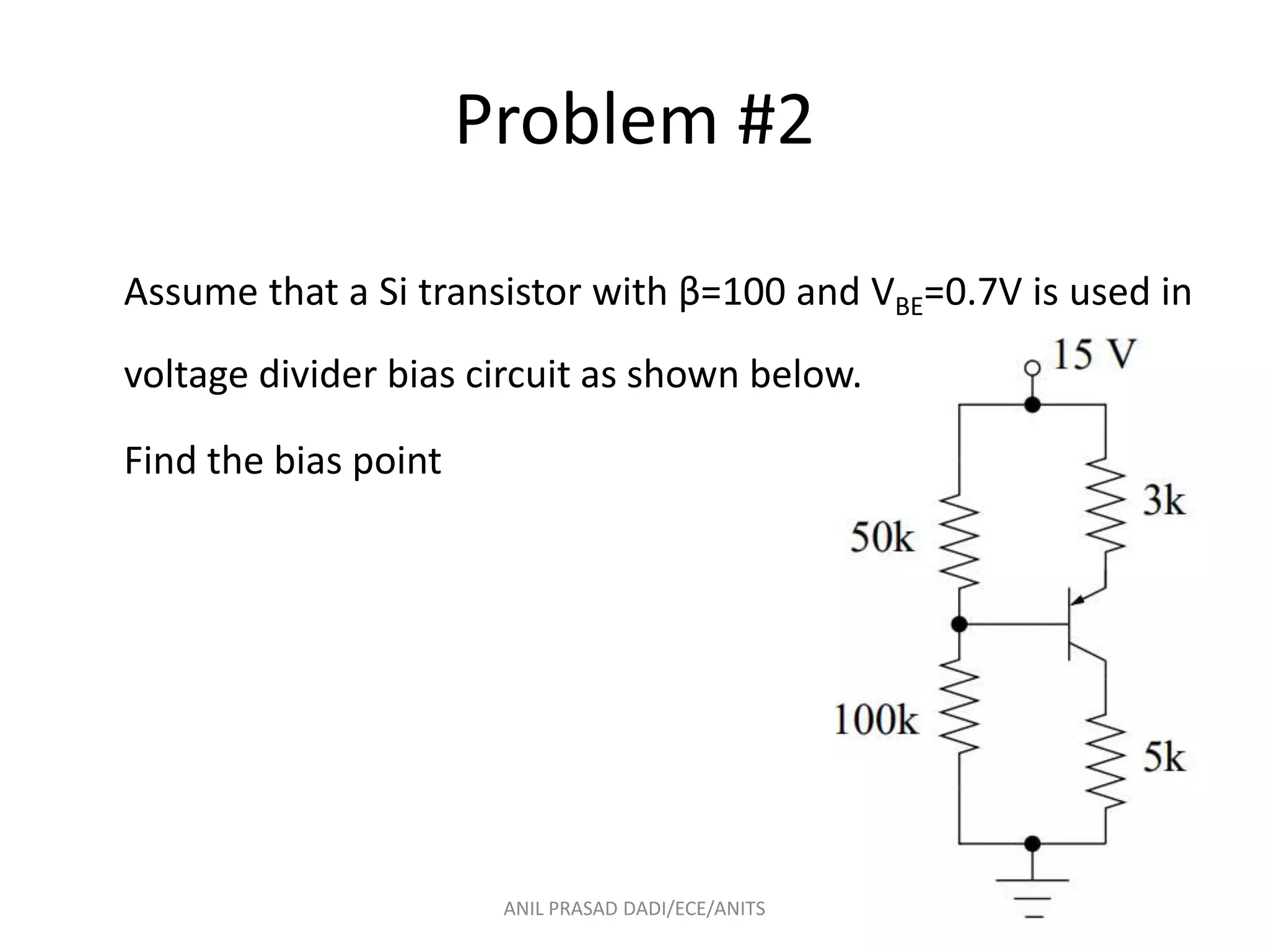 Voltage divider bias circuit | Dept of ECE | ANITS | PPT