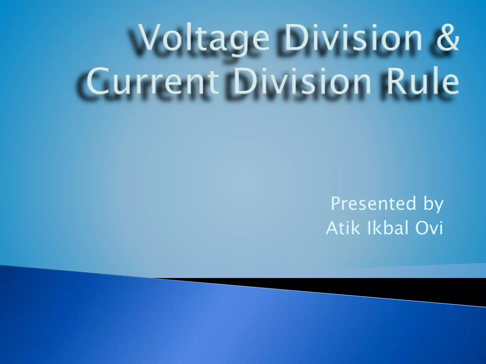 Voltage division & current division rule2 | PPTX