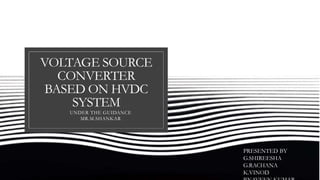 VOLTAGE_SOURCE_CONVERTER_BASED_ON_HVDC_SYSTEM_ppt 345.pptx | Consumer Electronics | Technology ...