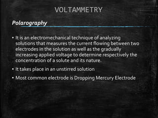 Voltametry pharmaceutical Chemistry | PPTX