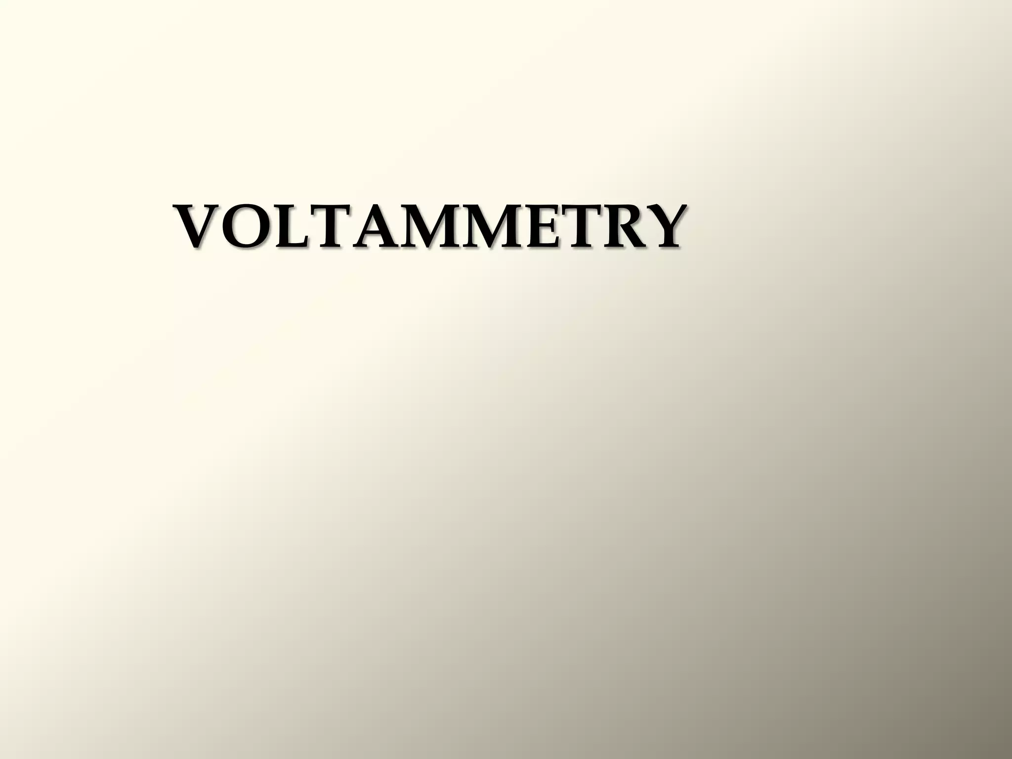 Voltammetry | PPTX