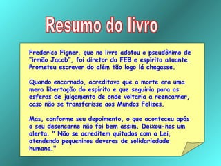 Livro Voltei (resumo compacto) - Francisco Cândido Xavier | PPS