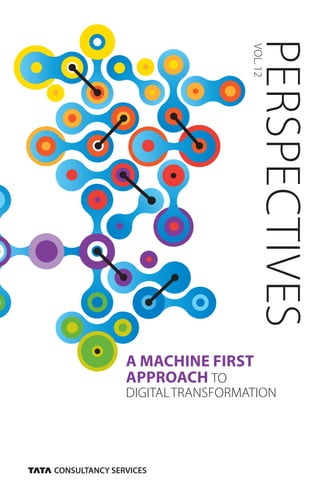 Machine First Approach Towards Digital Transformation of Businesses ...