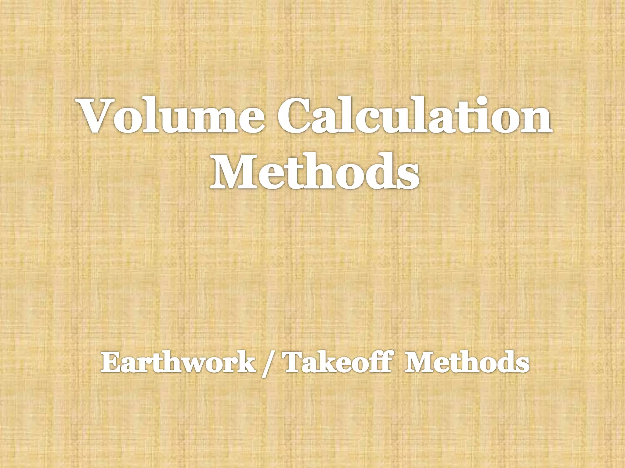 Earthwork Volume Calculation Methods | PPTX