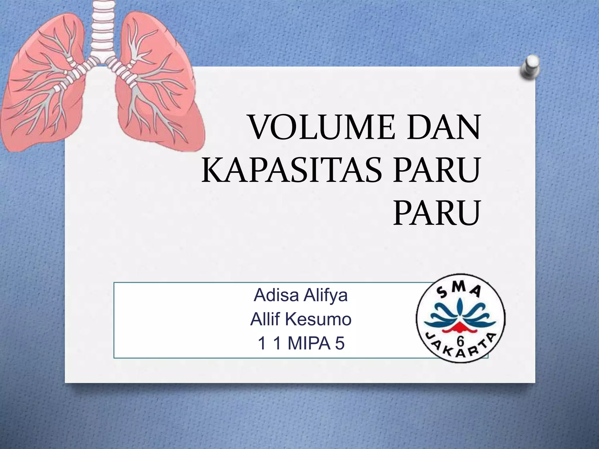 Volume dan kapasitas paru paru - Biologi Kelas 11 Sistem Pernafasan | PPTX