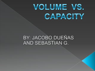 Volumen vs capacity | PPT