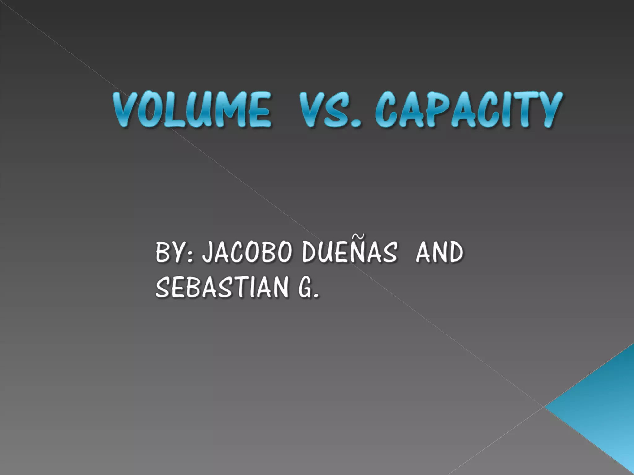 Volumen vs capacity | PPT