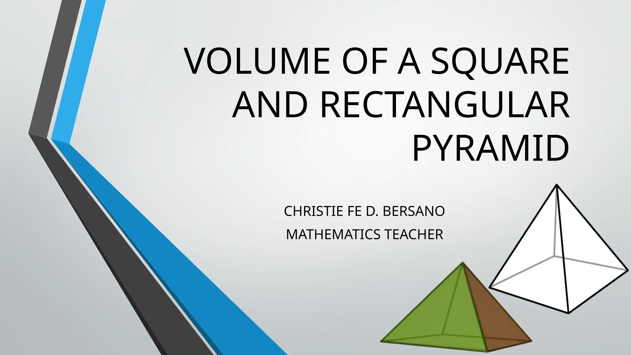 VOLUME OF A SQUARE AND RECTANGULAR PYRAMID.pptx