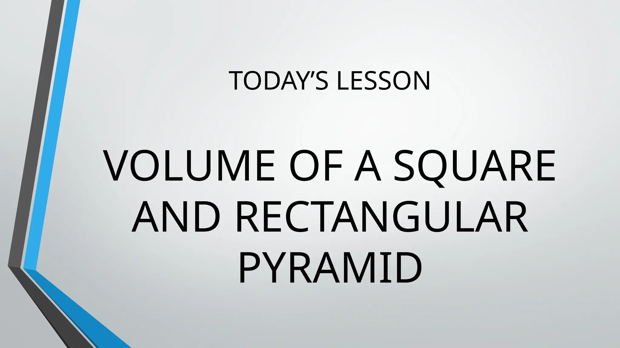 VOLUME OF A SQUARE AND RECTANGULAR PYRAMID.pptx