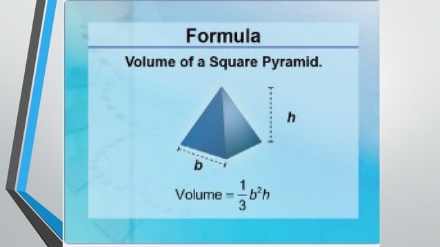 VOLUME OF A SQUARE AND RECTANGULAR PYRAMID.pptx | Physics | Science
