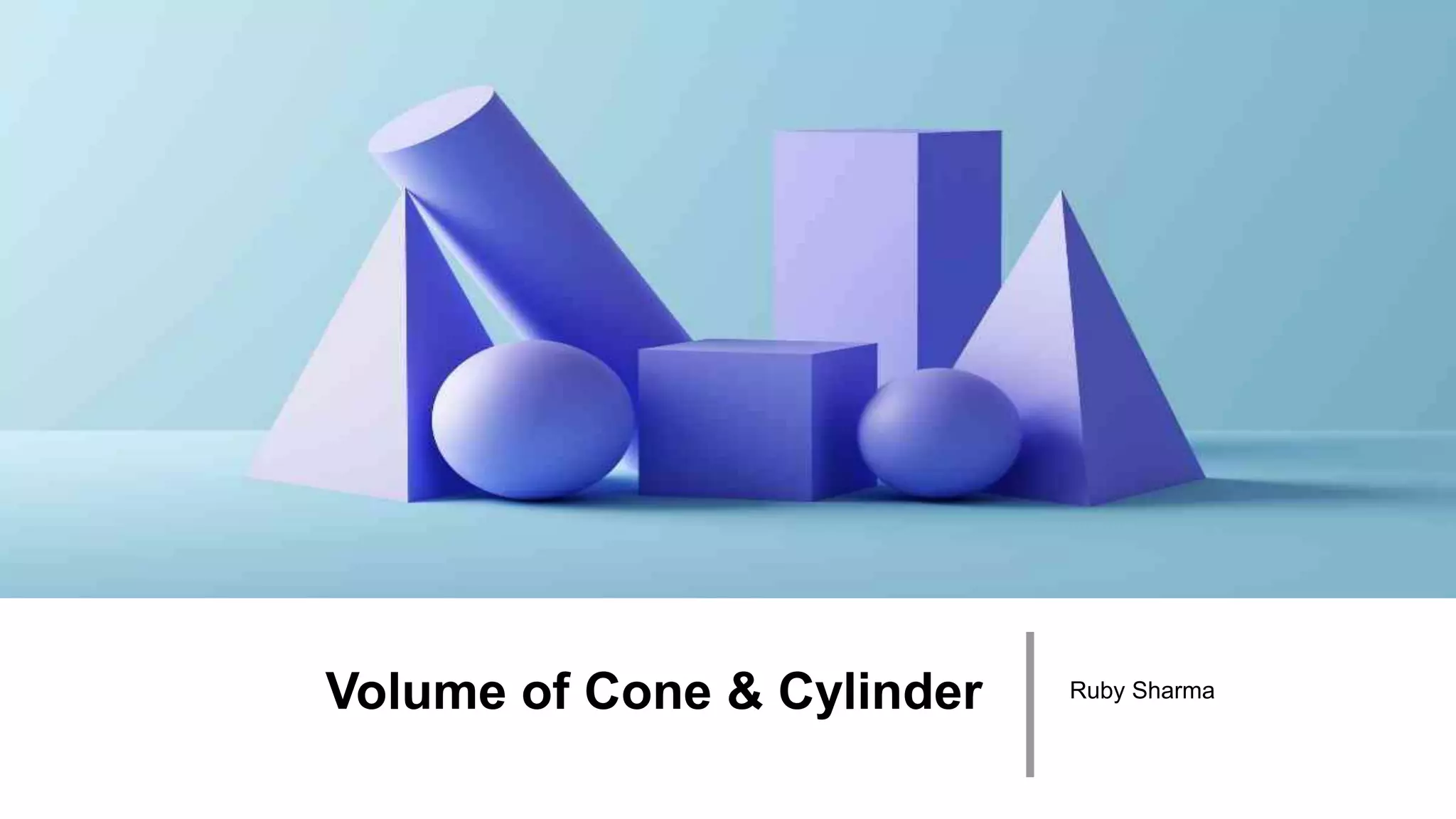 volume of cone & cylinder.pptx