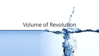 Volume of revolution | PPTX