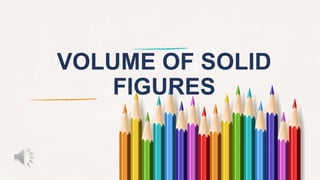 volume of solid figures.pptx
