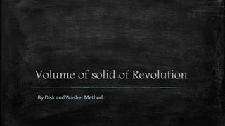 Volume of solid of revolution | PPTX