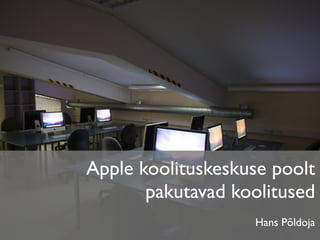 Apple koolituskeskuse poolt pakutavad koolitused | PDF