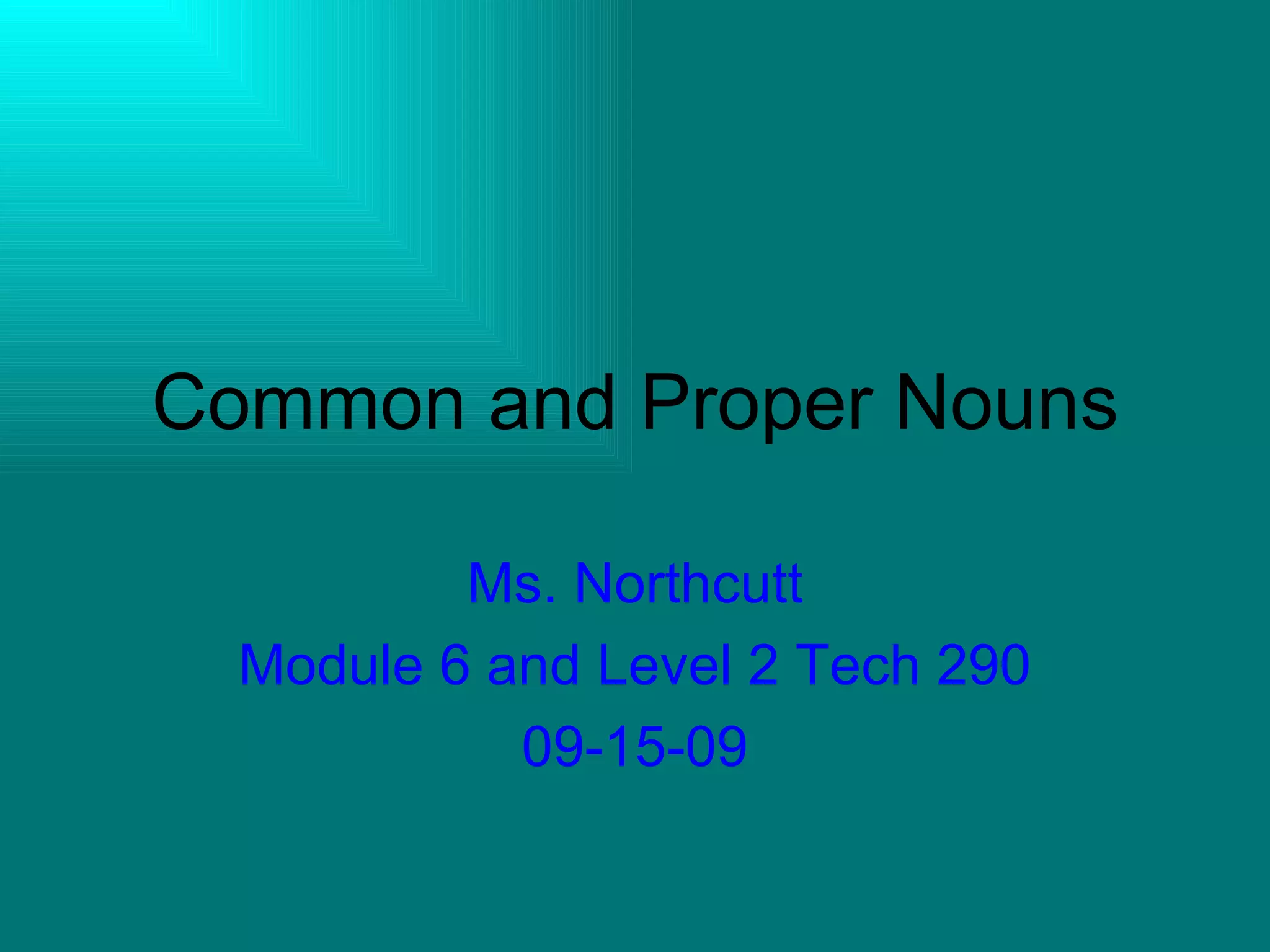 Common and Proper Nouns | PPT