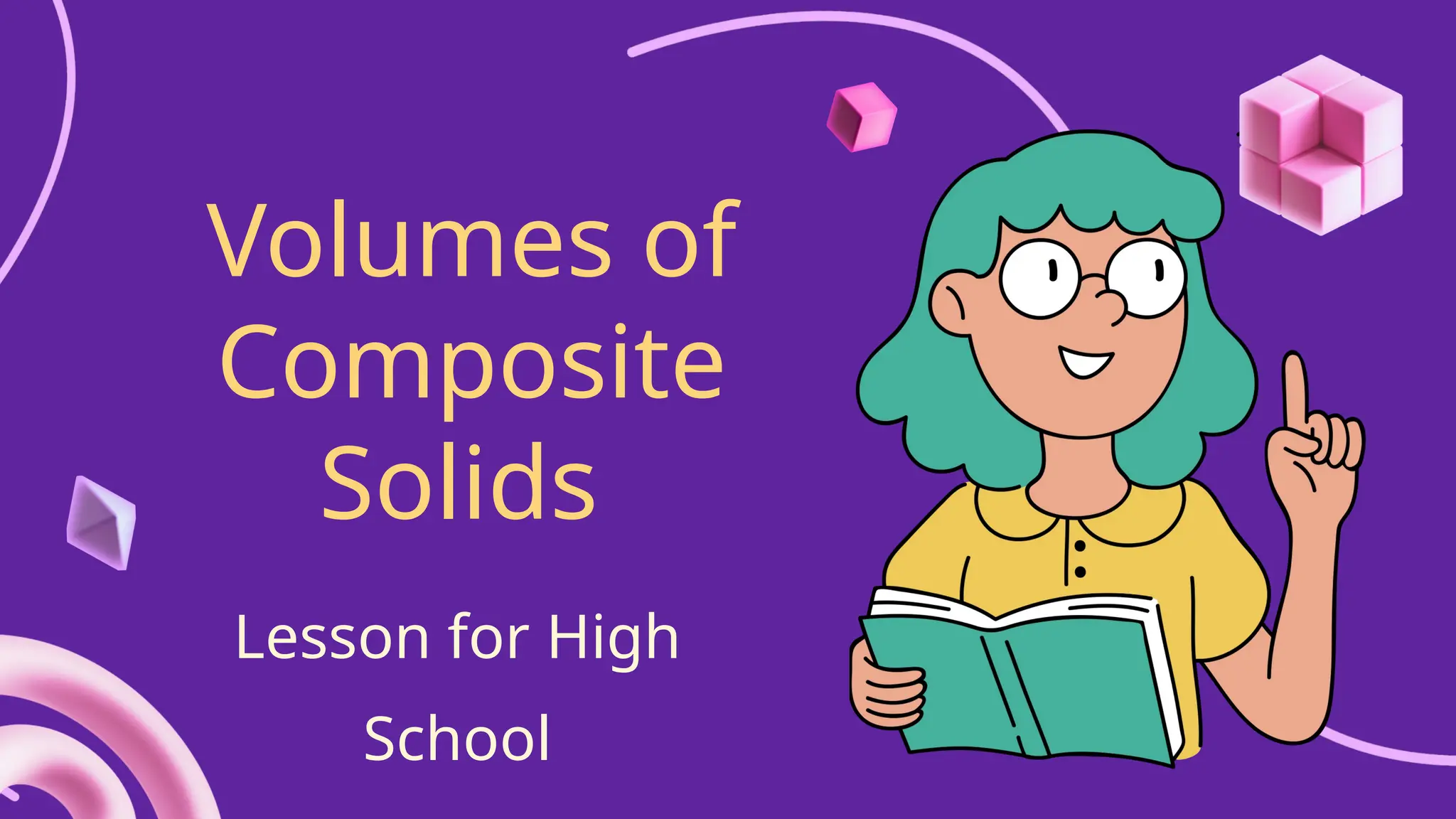 Volumes of Composite Solids Lesson for High School.pptx