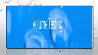 Volume Testing | PPTX