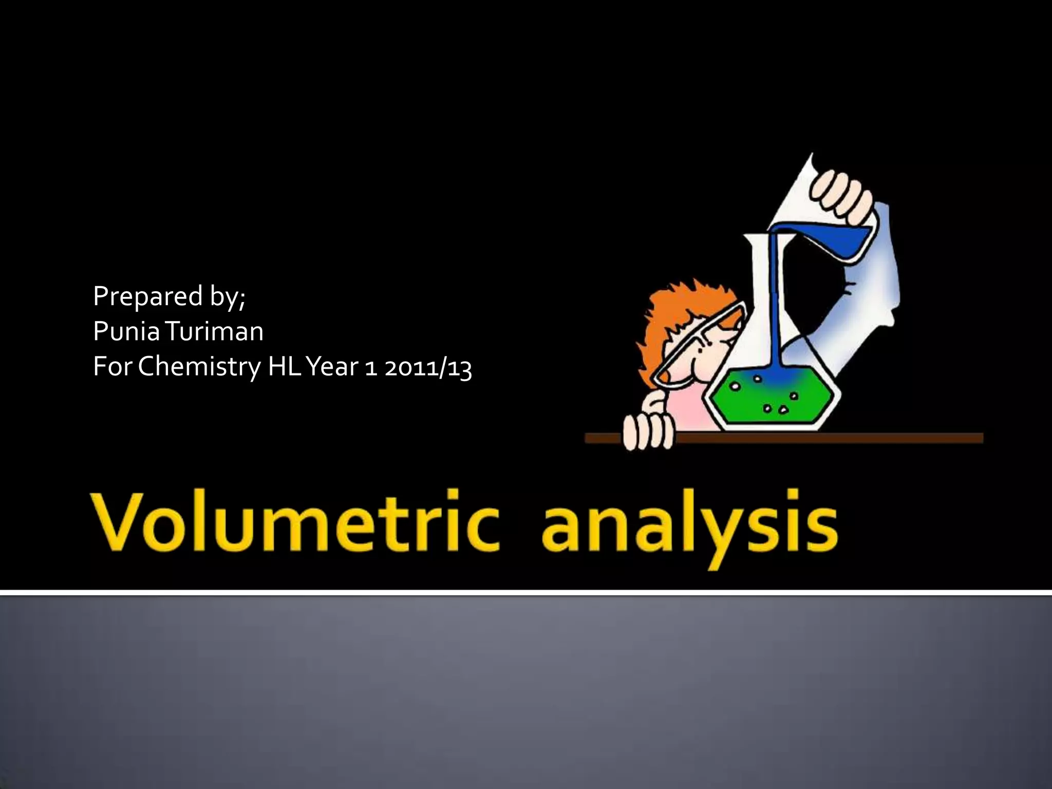 Volumetric analysis | PPTX | Chemistry | Science