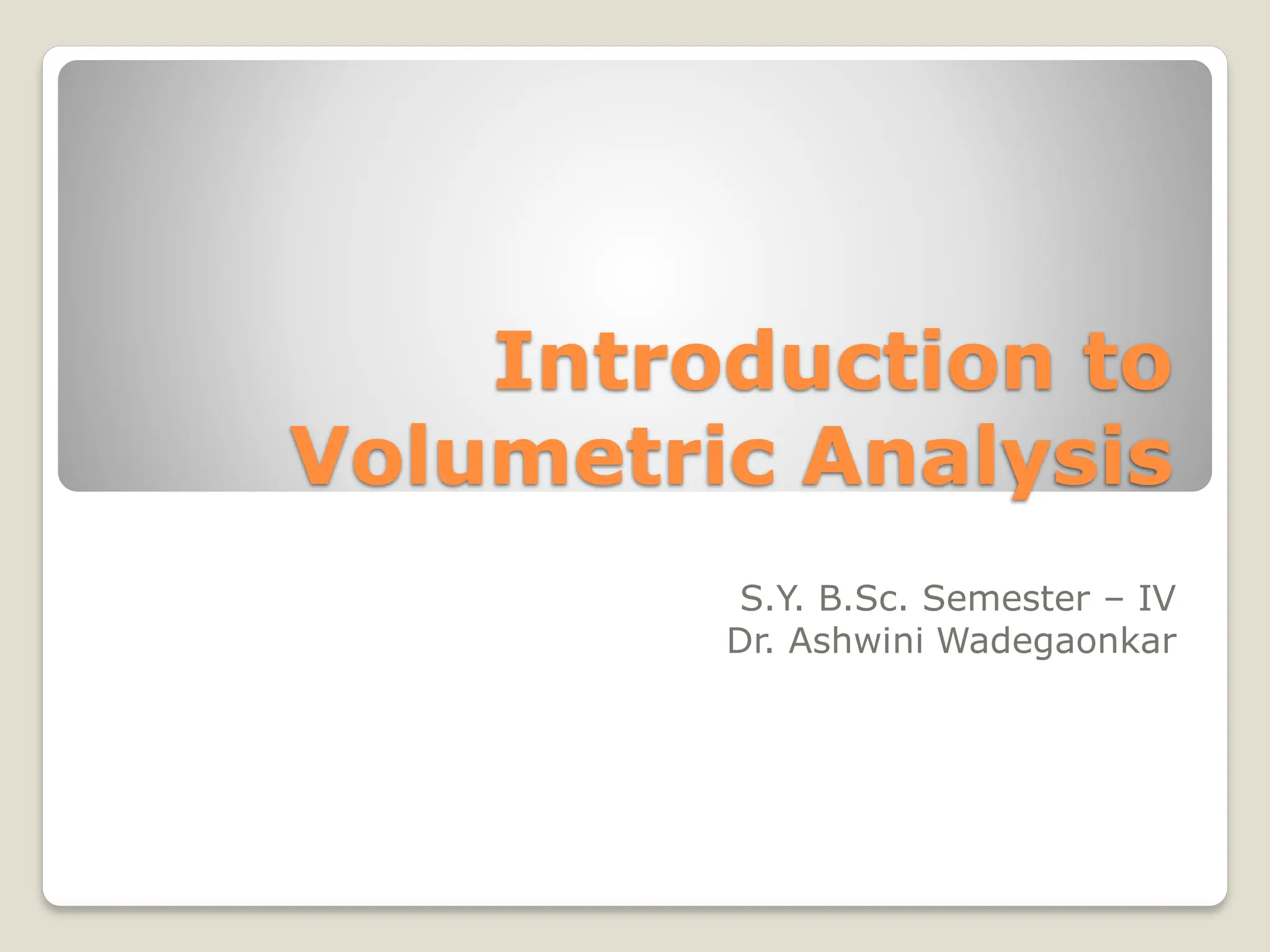 Volumetric Analysis Power Point Presenation | PPT