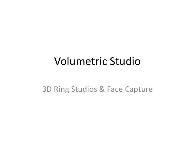 Volumetric studio