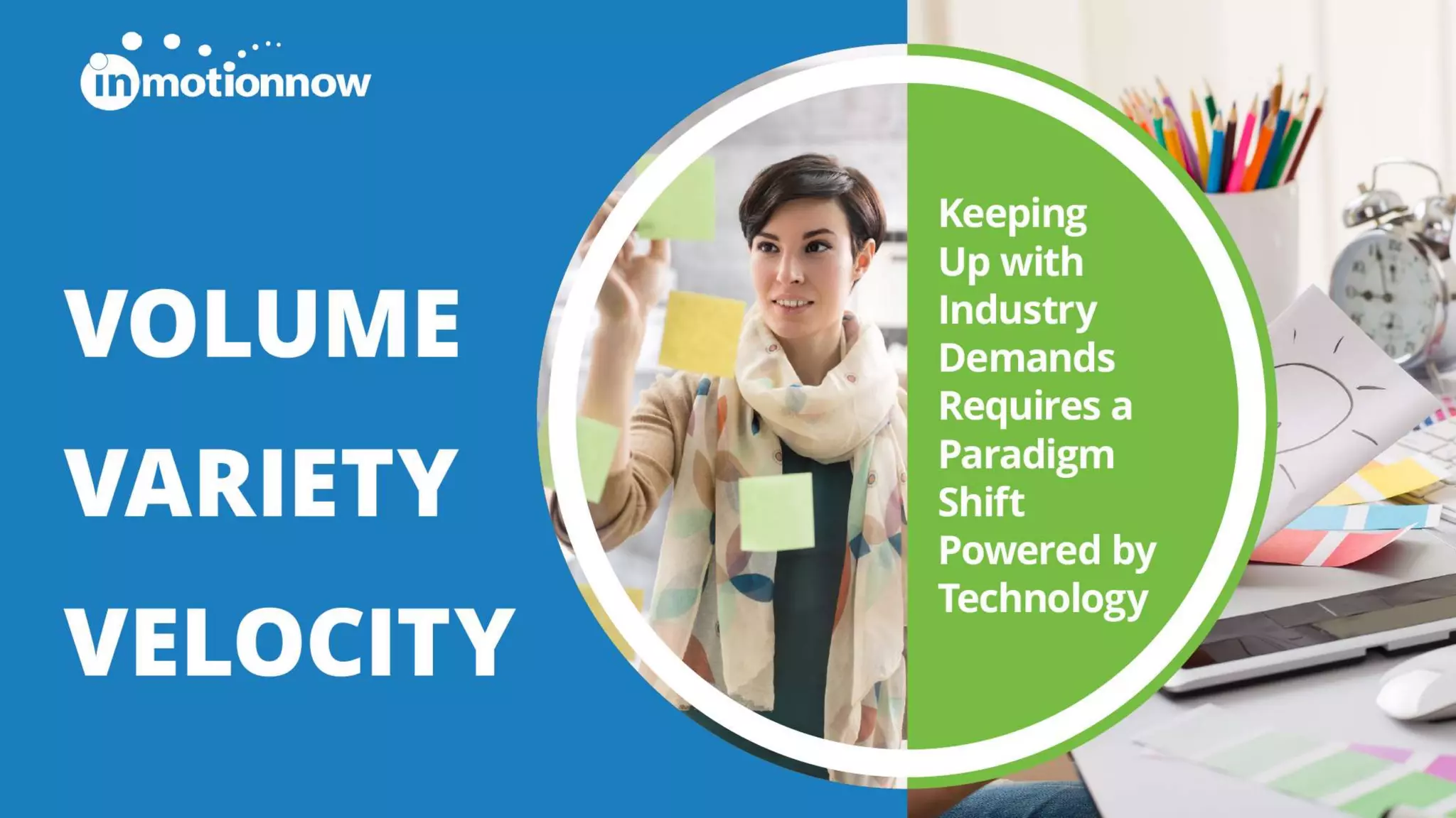 Volume, Variety, Velocity: Keeping Up With Industry Demands Requires a ...