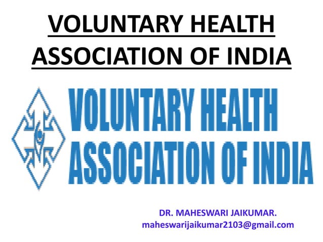 VOLUNTARY HEALTH ASSOCIATION OF INDIA | PPTX | Healthcare Industry ...