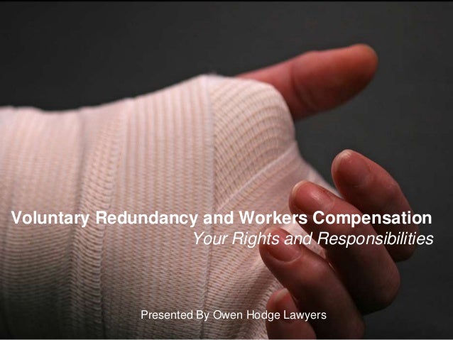 Voluntary redundancy and workers compensation - Your rights and respo…