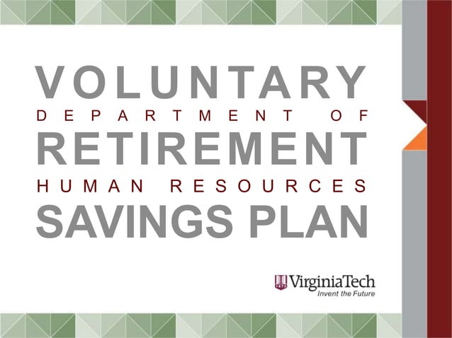 Virginia Tech - New Employee Orientation - Voluntary Retirement Savings Plans | PPT