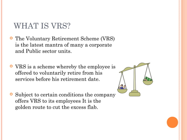 Voluntary retirement scheme1 | PPT